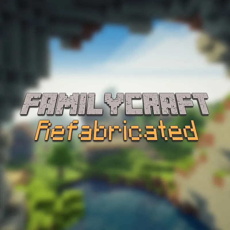 FamilyCraft Refabricated - модпак для Майнкрафт - Зона Крафта